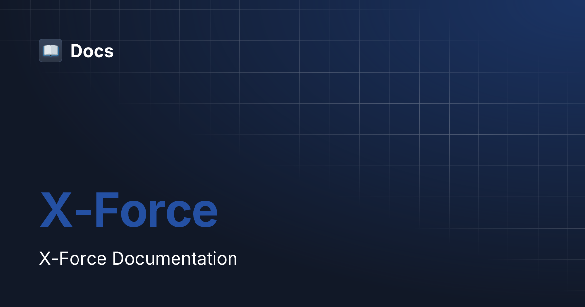 X-Force | Docs